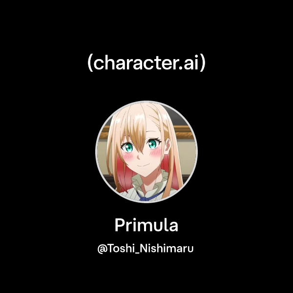 Chat with Primula | character.ai | Personalized AI for every moment of ...