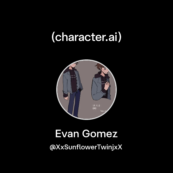 Chat with Evan Gomez | character.ai | Personalized AI for every moment ...