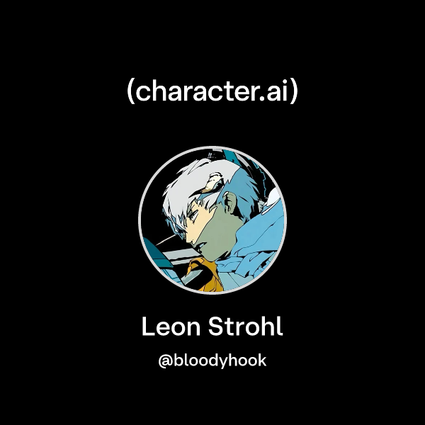 Chat with Leon Strohl | character.ai | AI Chat, Reimagined–Your Words ...