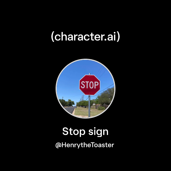 Chat with Stop sign | character.ai | Personalized AI for every moment ...