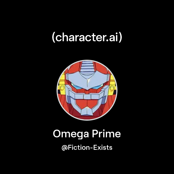 Chat with Omega Prime | character.ai | Personalized AI for every moment ...