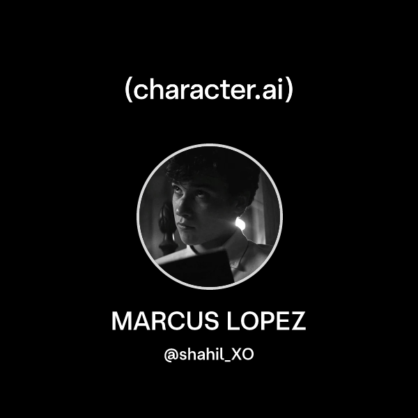 Chat with MARCUS LOPEZ | character.ai | AI Chat, Reimagined–Your Words ...