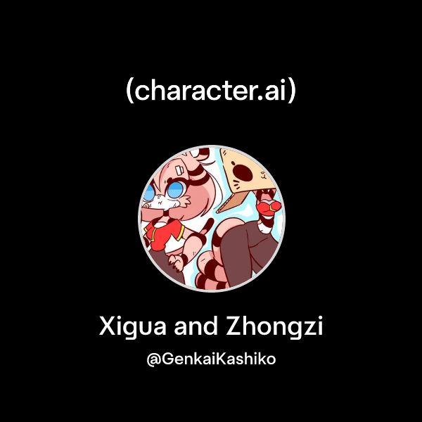 Chat with Xigua and Zhongzi | character.ai | AI Chat, Reimagined–Your ...