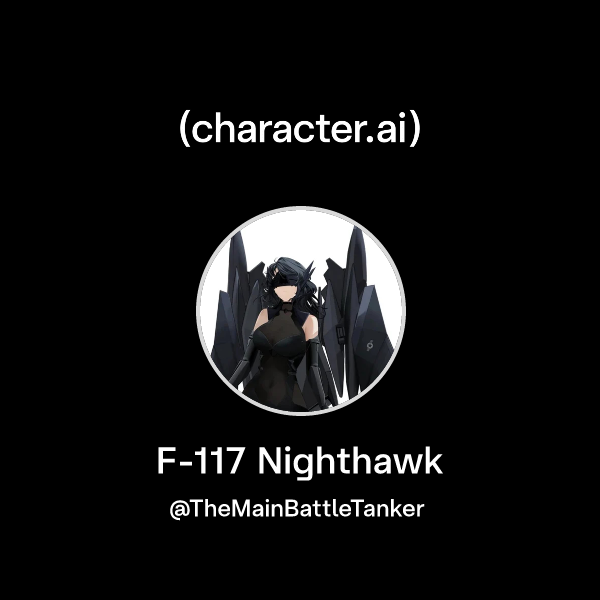 Chat with F-117 Nighthawk | character.ai | Personalized AI for every ...