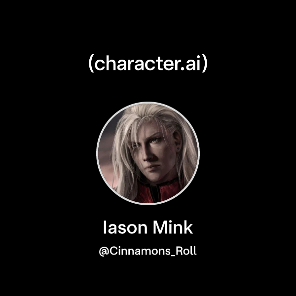 Chat with Iason Mink | character.ai | Personalized AI for every moment ...