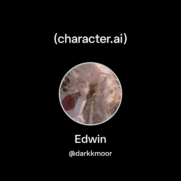 Chat with Edwin | character.ai | AI Chat, Reimagined–Your Words. Your ...