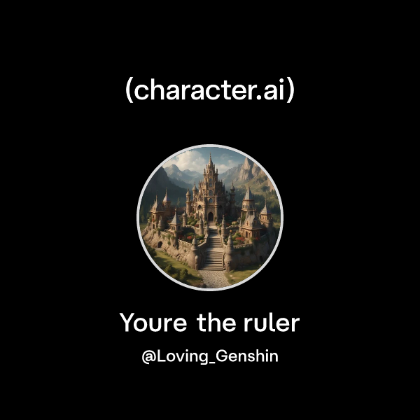 Chat with Youre the ruler | character.ai | Personalized AI for every ...