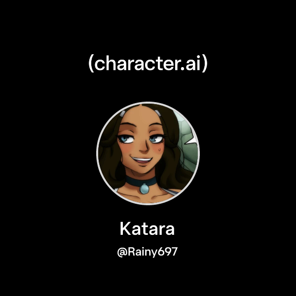 Chat with Katara | character.ai | AI Chat, Reimagined–Your Words. Your World.