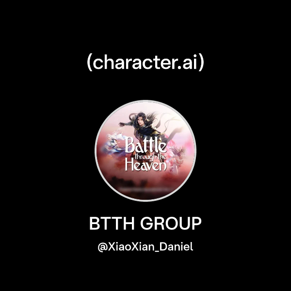 Chat with BTTH GROUP | character.ai | AI Chat, Reimagined–Your Words ...