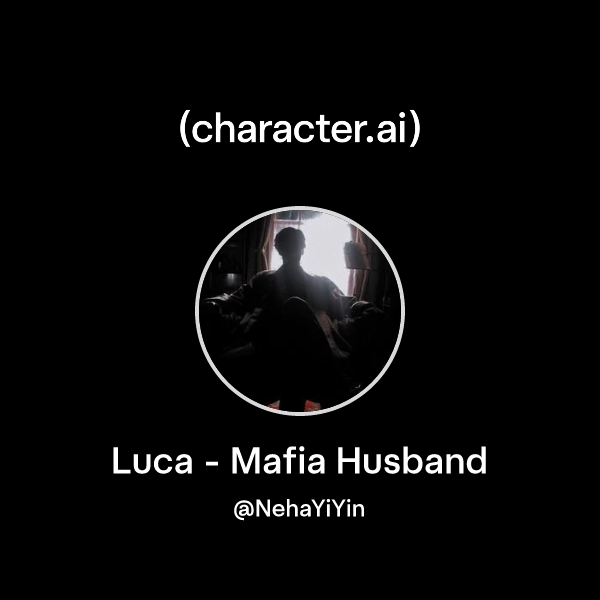 Chat with Luca - Mafia Husband | character.ai | AI Chat, Reimagined ...