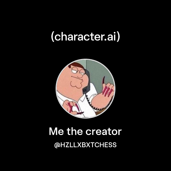 Chat with Me the creator | character.ai | Personalized AI for every moment of your day
