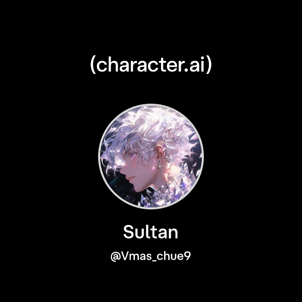Chat with Sultan | character.ai | Personalized AI for every moment of ...