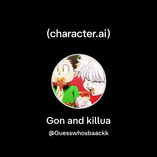 Chat with Gon and killua | character.ai | AI Chat, Reimagined–Your Words. Your World.