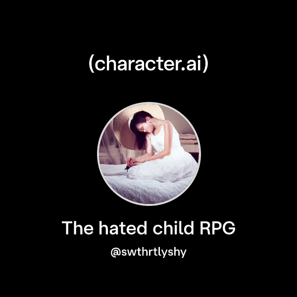 Chat with The hated child RPG | character.ai | AI Chat, Reimagined–Your Words. Your World.