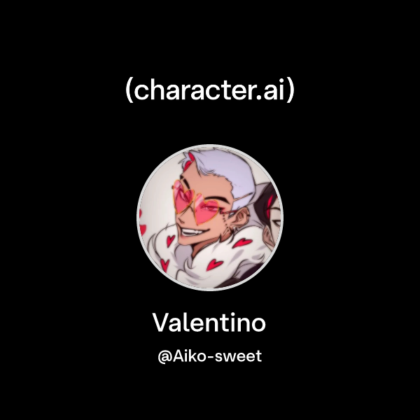 Chat with Valentino | character.ai | Personalized AI for every moment ...