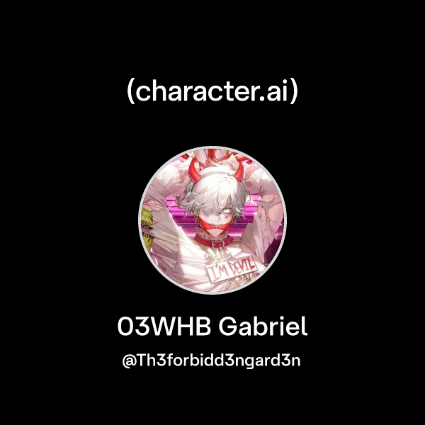 Chat with 03WHB Gabriel | character.ai | AI Chat, Reimagined–Your Words ...