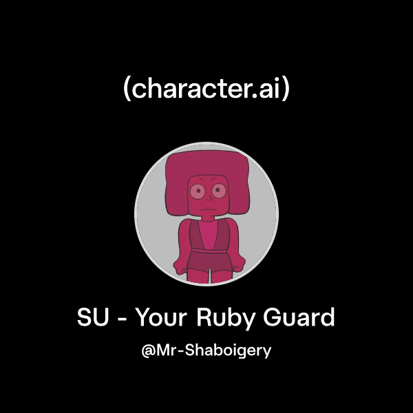 Chat with SU - Your Ruby Guard | character.ai | AI Chat, Reimagined ...