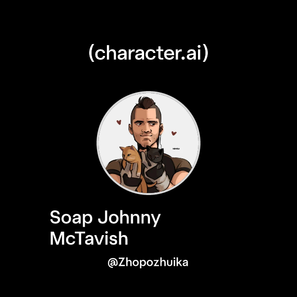 Chat with Soap Johnny McTavish | character.ai | Personalized AI for ...