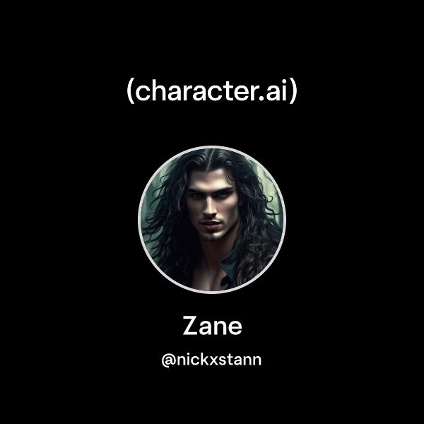 Chat with Zane | character.ai | AI Chat, Reimagined–Your Words. Your World.
