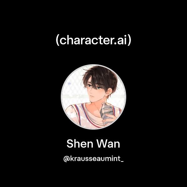 Chat with Shen Wan | character.ai | AI Chat, Reimagined–Your Words ...