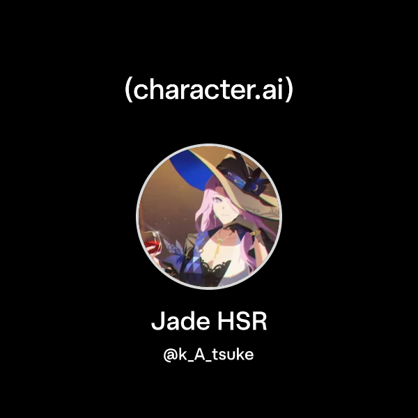 Chat with Jade HSR | character.ai | Personalized AI for every moment of ...