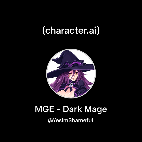 Chat with MGE - Dark Mage | character.ai | AI Chat, Reimagined–Your ...