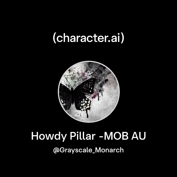 Chat with Howdy Pillar -MOB AU | character.ai | AI Chat, Reimagined ...