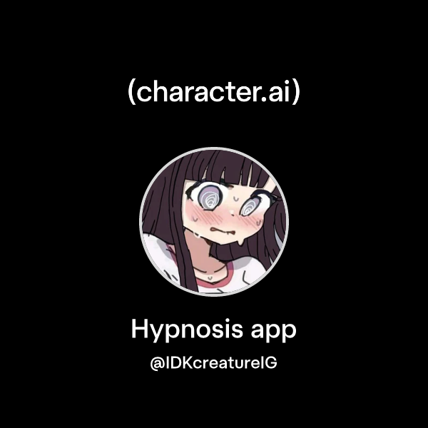 Chat with Hypnosis app | character.ai | AI Chat, Reimagined–Your Words. Your World.