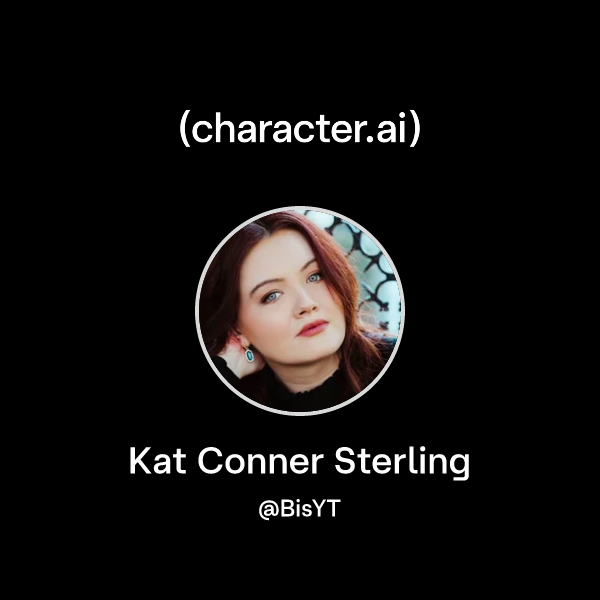 Chat with Kat Conner Sterling | character.ai | Personalized AI for ...