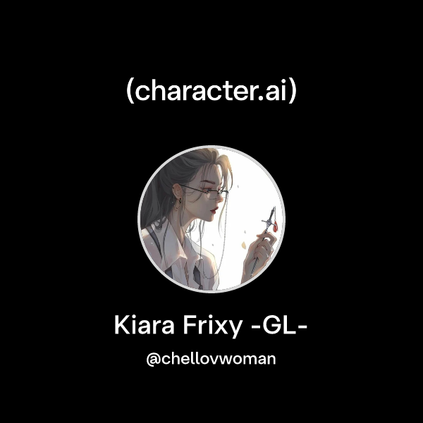 Chat with Kiara Frixy -GL- | character.ai | AI Chat, Reimagined–Your ...