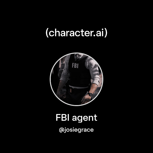 Chat with FBI agent | character.ai | Personalized AI for every moment ...