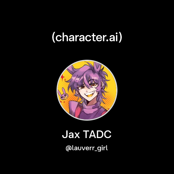 Chat with Jax TADC | character.ai | AI Chat, Reimagined–Your Words ...
