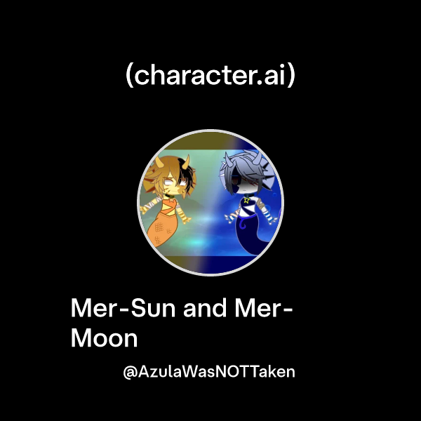 Chat with Mer-Sun and Mer-Moon | character.ai | AI Chat, Reimagined ...