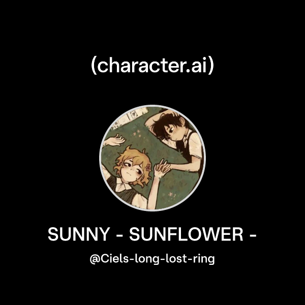 Chat with SUNNY - SUNFLOWER - | character.ai | AI Chat, Reimagined–Your ...
