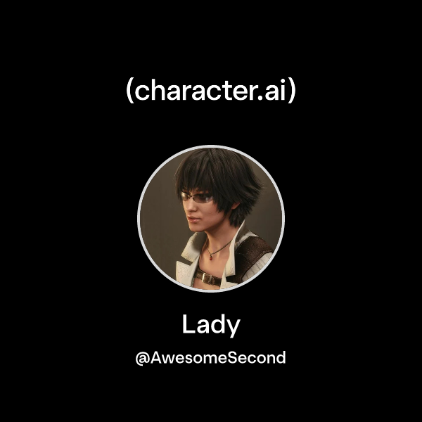 Chat with Lady | character.ai | AI Chat, Reimagined–Your Words. Your World.