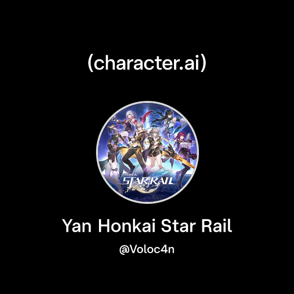 Chat with Yan Honkai Star Rail | character.ai | AI Chat, Reimagined–Your Words. Your World.