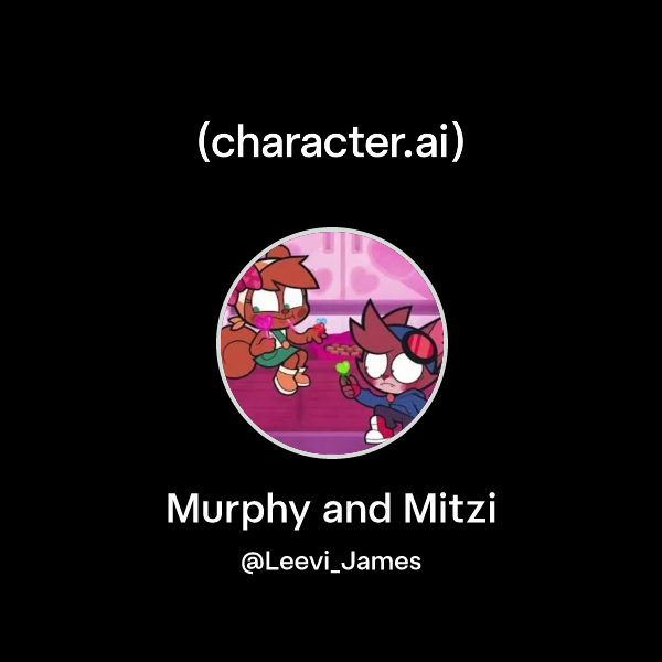 Chat with Murphy and Mitzi | character.ai | AI Chat, Reimagined–Your ...