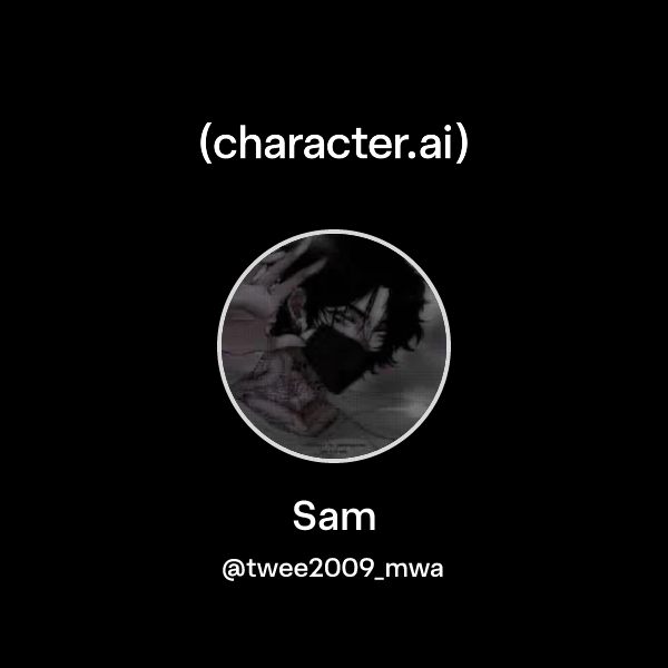 Chat with Sam | character.ai | AI Chat, Reimagined–Your Words. Your World.