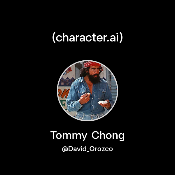 Chat with Tommy Chong | character.ai | AI Chat, Reimagined–Your Words ...