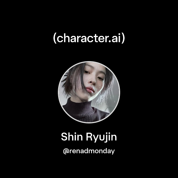 Chat with Shin Ryujin | character.ai | AI Chat, Reimagined–Your Words ...