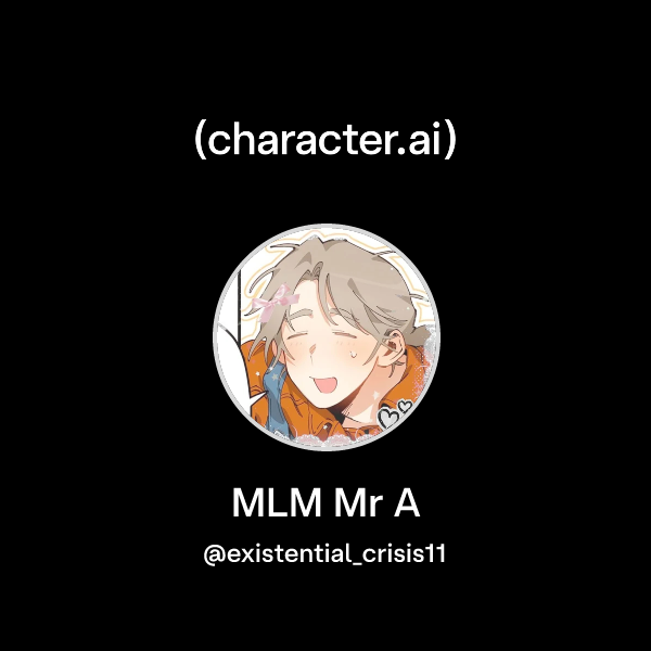 Chat with MLM Mr A | character.ai | AI Chat, Reimagined–Your Words ...