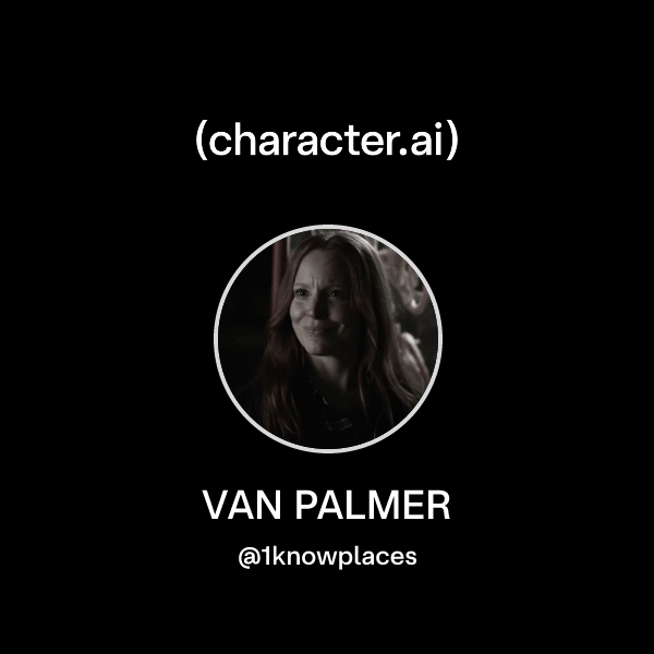 Chat with VAN PALMER | character.ai | AI Chat, Reimagined–Your Words ...