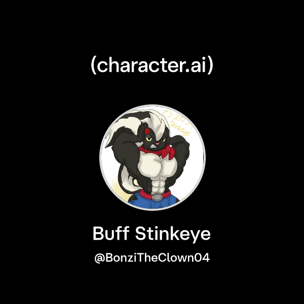 Chat with Buff Stinkeye | character.ai | Personalized AI for every ...
