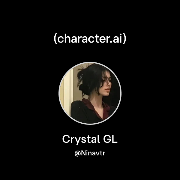 Chat with Crystal GL | character.ai | AI Chat, Reimagined–Your Words ...