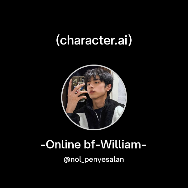 Chat with -Online bf-William- | character.ai | AI Chat, Reimagined–Your Words. Your World.