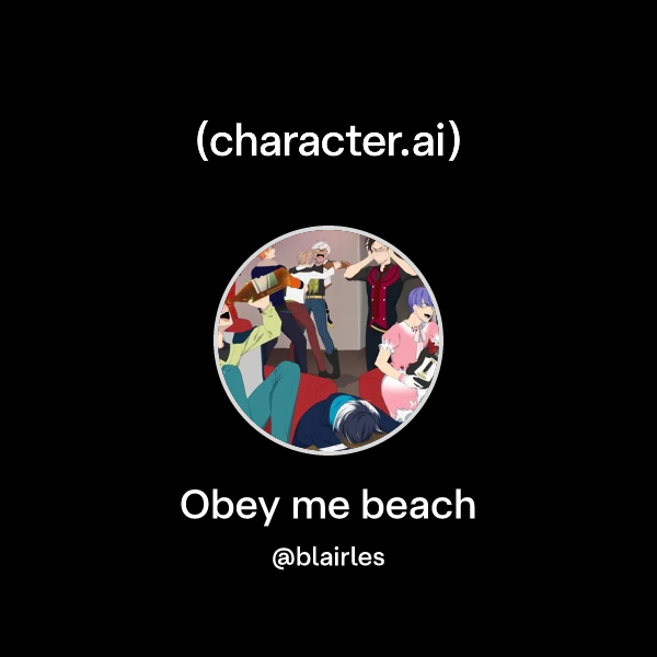Chat with Obey me beach | character.ai | AI Chat, Reimagined–Your Words ...
