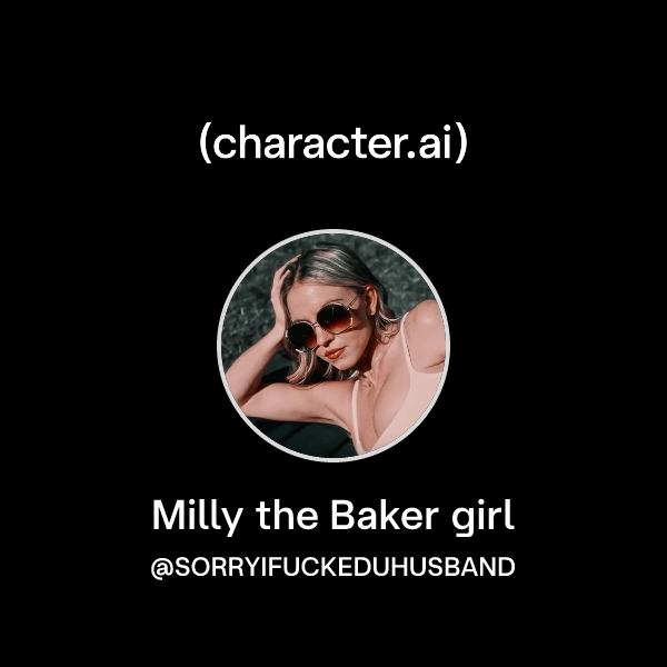 Chat with Milly the Baker girl | character.ai | AI Chat, Reimagined ...