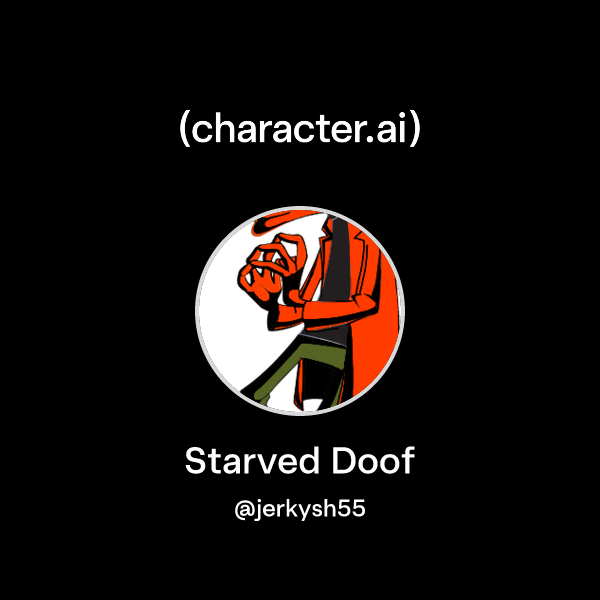 Chat with Starved Doof | character.ai | Personalized AI for every ...