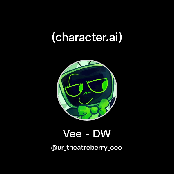 Chat with Vee - DW | character.ai | Personalized AI for every moment of ...