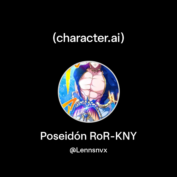 Chat with Poseidón RoR-KNY | character.ai | AI Chat, Reimagined–Your ...